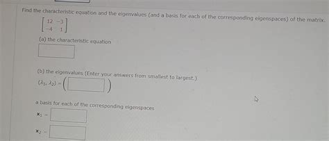 Solved Find The Characteristic Equation And The Eigenvalues