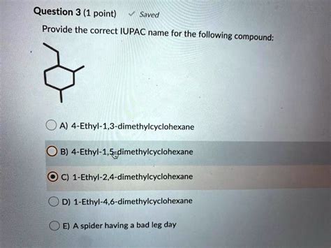 Solved Question 3 1 Point Saved Provide The Correct Iupac Name For