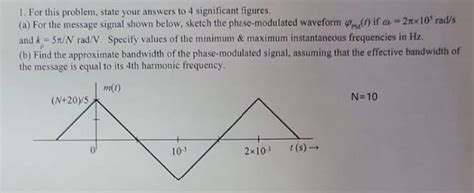 1 For This Problem State Your Answers To 4