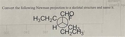 Solved Convert the following Newman projection to a skeletal | Chegg.com