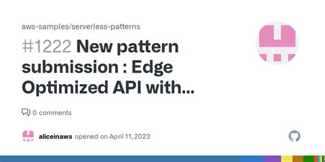 New Pattern Submission Edge Optimized Api With Lambda · Issue 1222