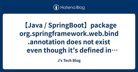 Java SpringBootpackage Org Springframework Web Bind Annotation Does