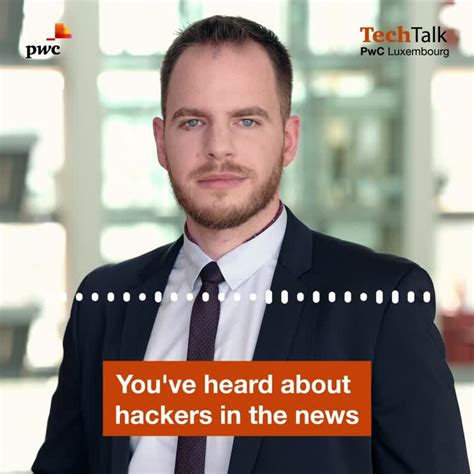 Video Pwc Luxembourg Alumni On Linkedin Hacking Pwctechtalk Cypwcl Ethicalhacker Hackers