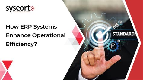 How Erp Systems Boost Operational Efficiency