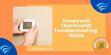Honeywell Thermostat Troubleshooting Ultimate Guide [all Issues Fixed] Airlucent