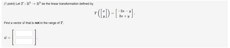 solved 1 point let t r2→r2 be the linear transformation