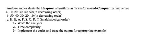 Solved Analyze And Evaluate The Heapsort Algorithms As