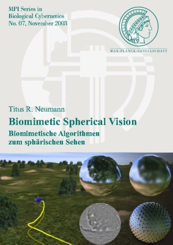 Biomimetic Spherical Vision Biomimetische Algorithmen Zum Sphärischen