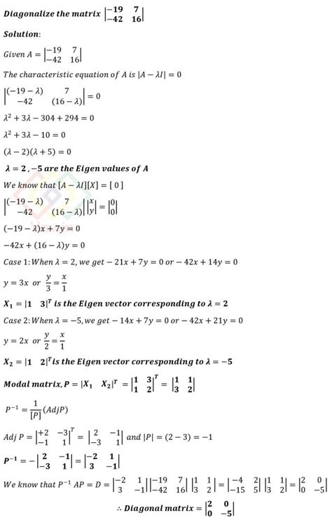 diagonalize the matrix [ 19 7 42 16 ] yawin