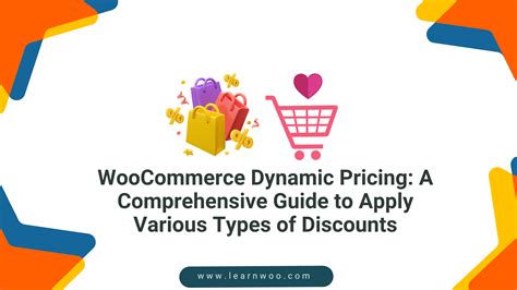 Woocommerce Dynamic Pricing A Comprehensive Guide To Apply Various