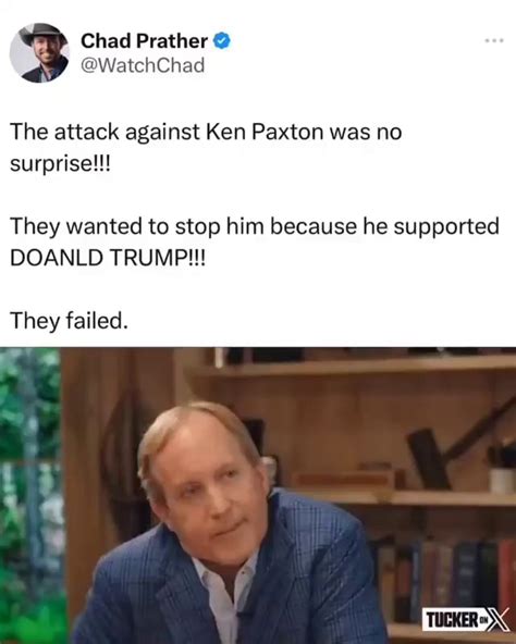 Chad Prather Watchchad The Attack Against Ken Paxton Was No Surprise