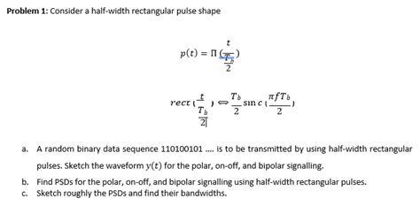 solved problem 1 consider a half width rectangular pulse