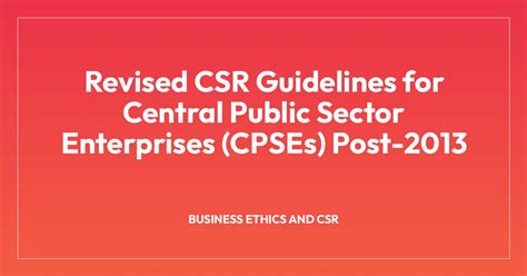 Revised Csr Guidelines For Central Public Sector Enterprises Cpses