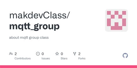 GitHub MakdevClass Mqtt Group About Mqtt Group Class