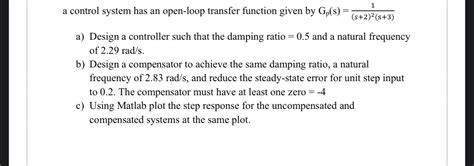 get answer a control system has an open loop transfer function