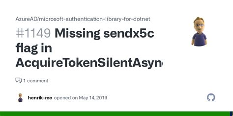Missing Sendx C Flag In AcquireTokenSilentAsync Issue AzureAD Microsoft Authentication
