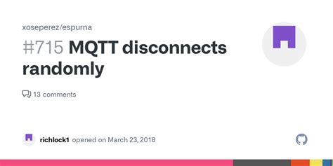 Mqtt Disconnects Randomly · Issue 715 · Xoseperezespurna · Github