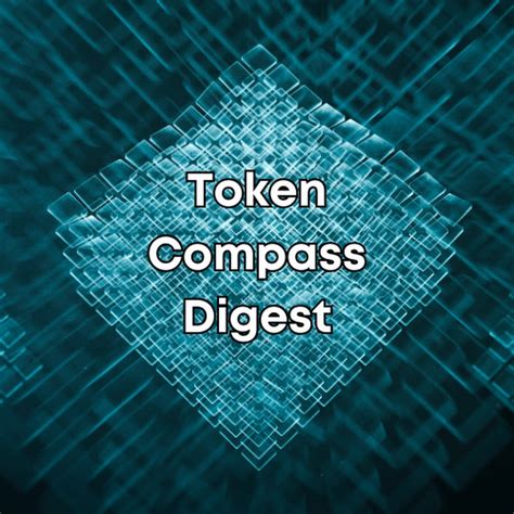 Token Compass Digest Youtube