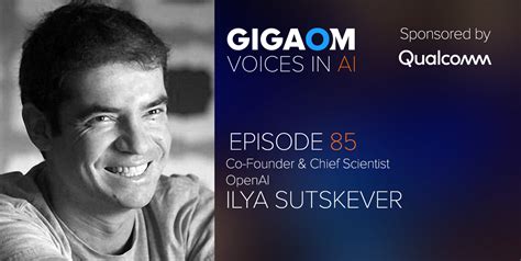 episode 85 a conversation with ilya sutskever voices in ai