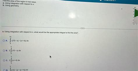 [answered] Find The Area Of The Region In Two Ways A Using Integration