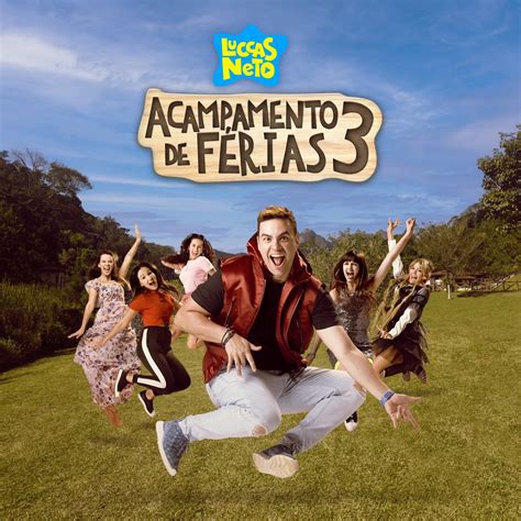 ‎luccas Neto Em Acampamento De Férias 3 Ep Album By Luccas Neto Apple Music