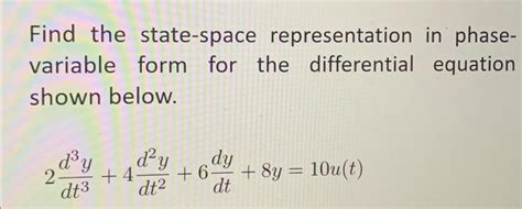 Solved Find The State Space Representation In Phase Chegg Com