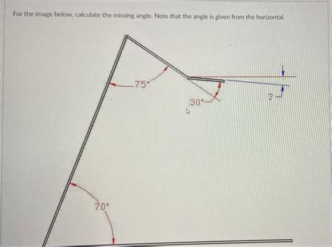 Solved For The Image Below Calculate The Missing Angle Chegg