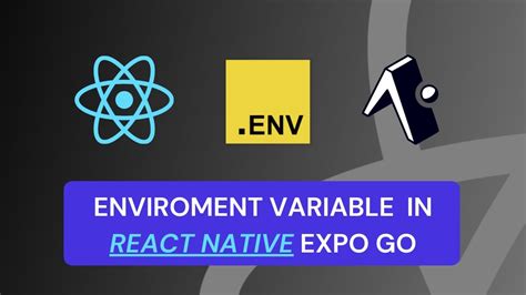 How To Create And Use Environmentenv Variables In React Native Expo Go Youtube