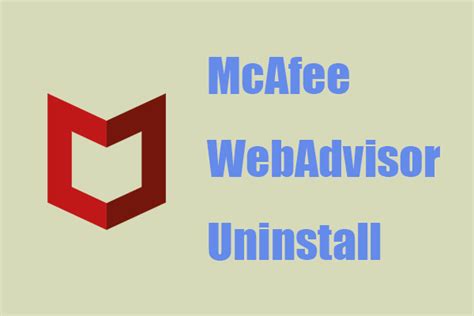 Mcafee Webadvisor Uninstall Should I Remove It And How Minitool