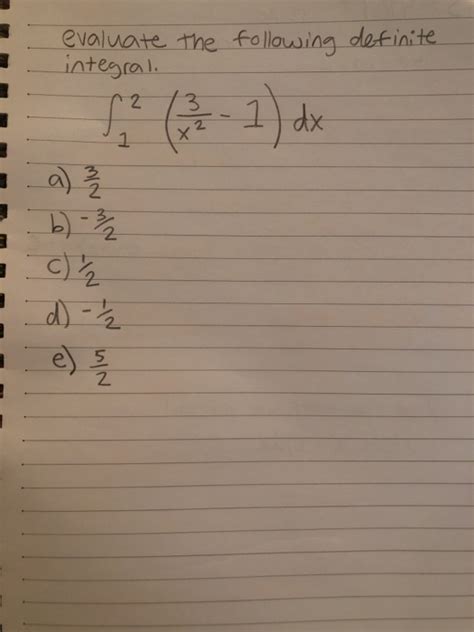 Solved Evaluate The Following Definite Integral C D Chegg