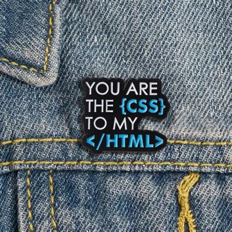 You Are The Css To My Html Brooch Enamel Pin Dot Badges