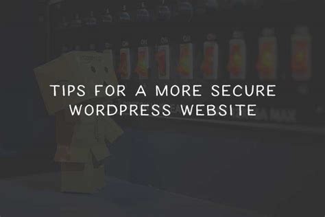 Tips For A More Secure WordPress Website Speckybabe