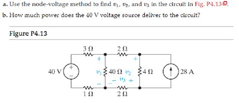Solved A Use The Node Voltage Method To Find V V And V Chegg