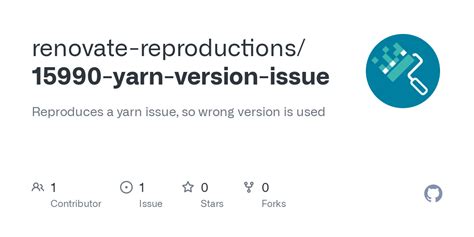 Github Renovate Reproductions15990 Yarn Version Issue Reproduces A
