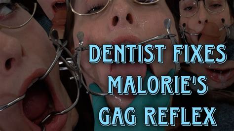 Dentist Fixes Malorie S Gag Reflex Miss Malorie Switch Clips Sale