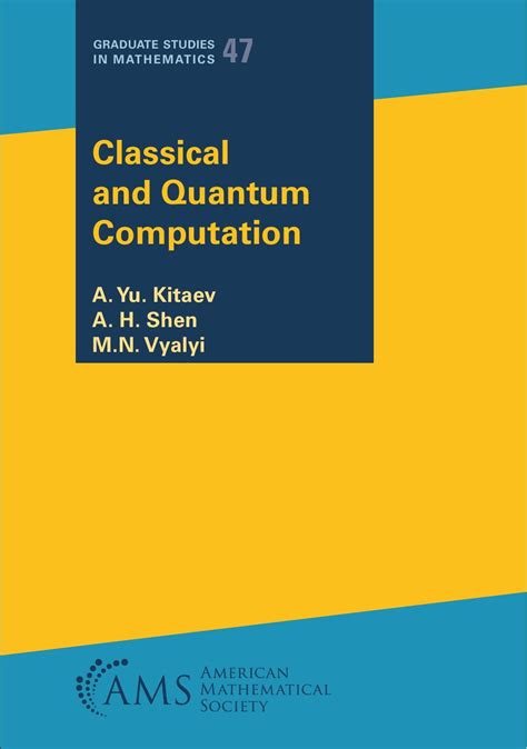 Classical And Quantum Computation By A Yu Kitaev A H Shen M N Rishabh Singh