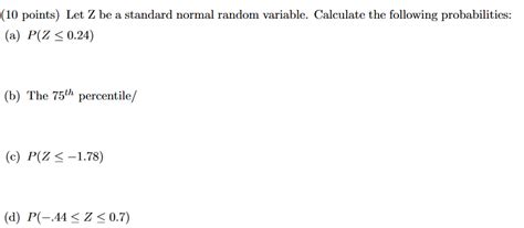 Solved Points Let Z Be A Standard Normal Random Chegg