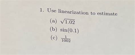 Solved Use Linearization To