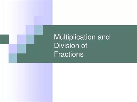 PPT Multiplication And Division Of Fractions PowerPoint Presentation ID 1492634