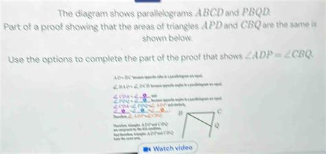 Solved The Diagram Shows Parallelograms Abcd And Pbqd Part Of A Proof Showing That The Areas