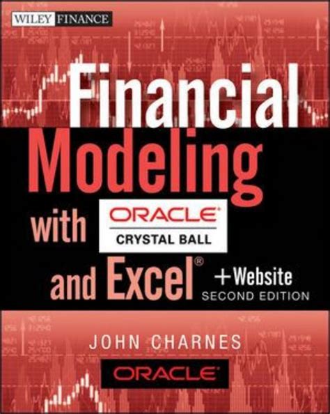 Financial Modeling With Crystal Ball And Excel Website 2nd Edition