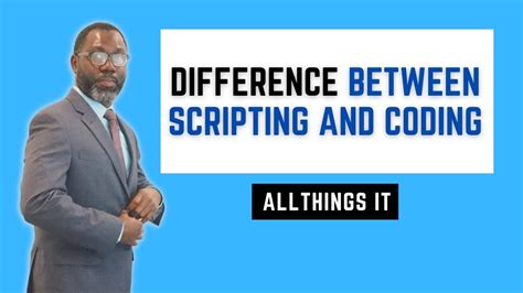 The Difference Between Coding And Scripting What You Need To Know