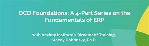 Ocd Foundations The Fundamentals Of Erp International Ocd Foundation
