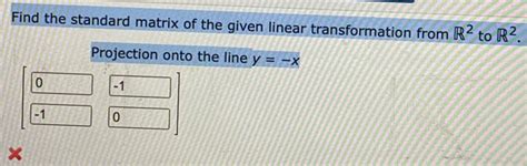solved find the standard matrix of the given linear transformation