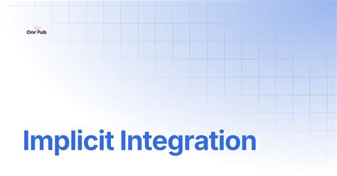 Implicit Integration Onepub Dev