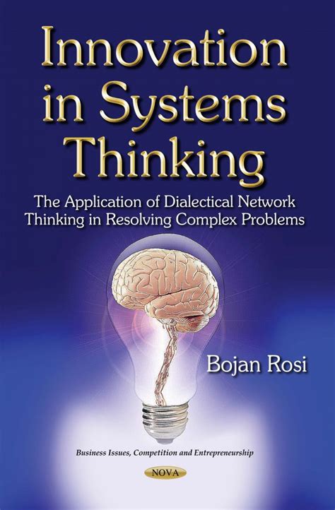 Innovation In Systems Thinking The Application Of Dialectical Network