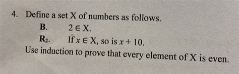 Solved 4 Define A Set X Of Numbers As Follows B 2 X Chegg Com