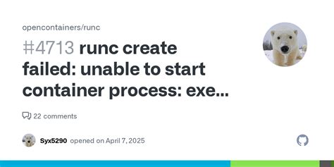 Runc Create Failed Unable To Start Container Process Exec Clusterkube Apiserver Operator