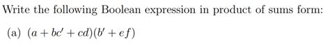 Solved Write The Following Boolean Expression In Product Of