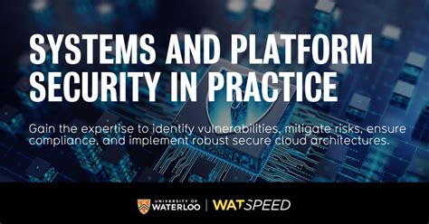 Systems And Platform Security In Practice Watspeed University Of Waterloo